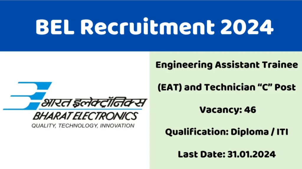 BEL Engineering Assistant Trainee & Technician C Vacancy