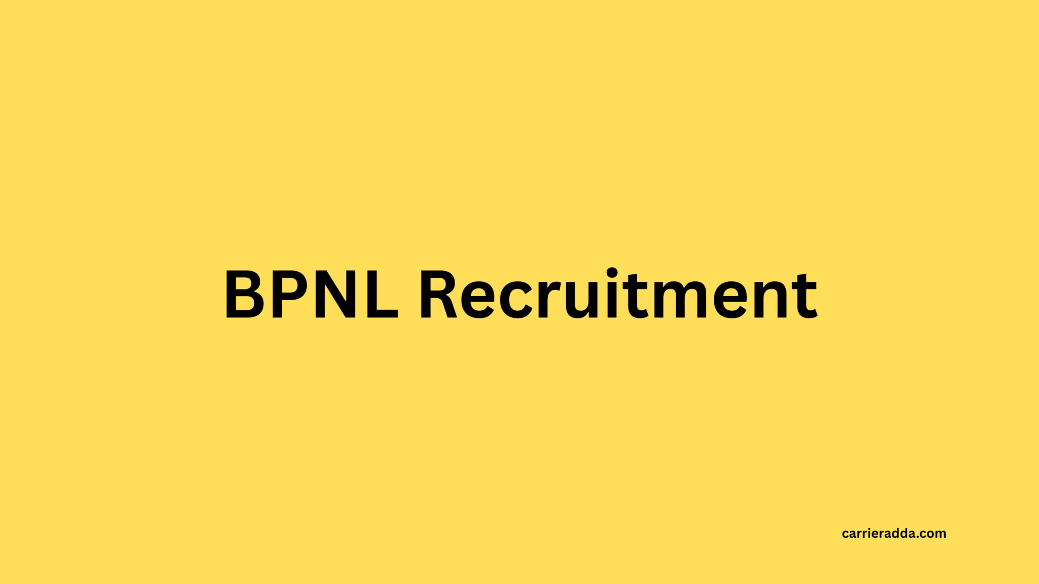BPNL Recruitment 2025: Apply Online for 12,981 Vacancy